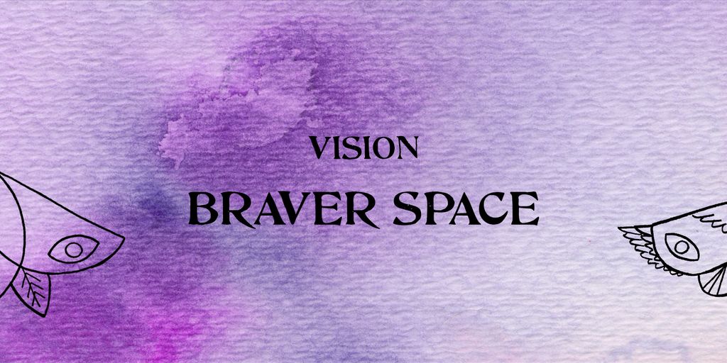 Beloved Emergence - Vision - Braver Space